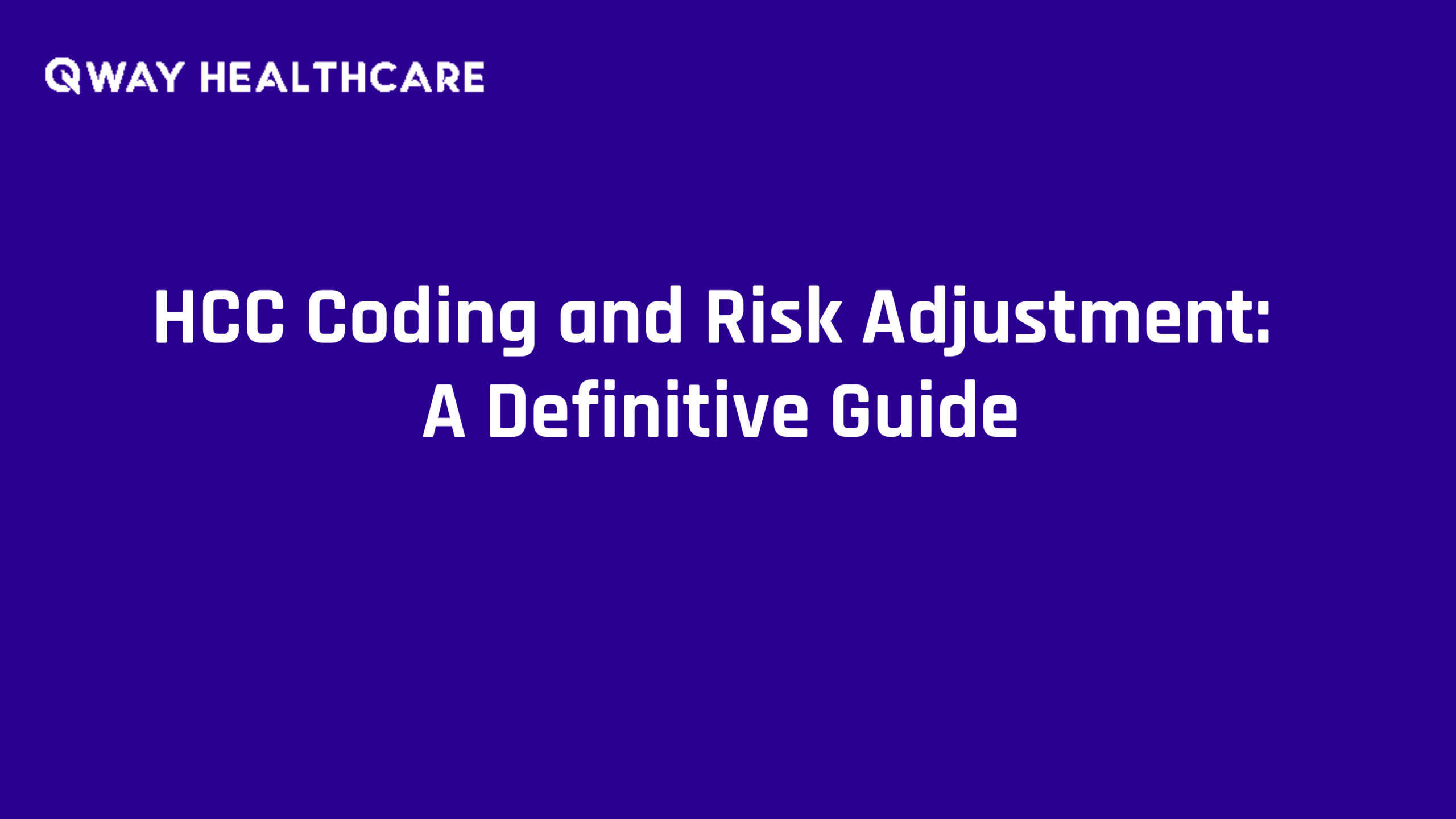 HCC Coding and Risk Adjustment - QWay Healthcare