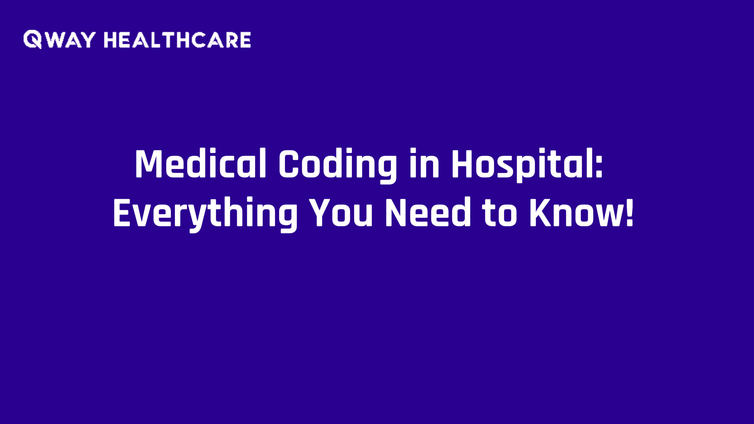 Medical Coding in Hospital: Everything You Need to Know!