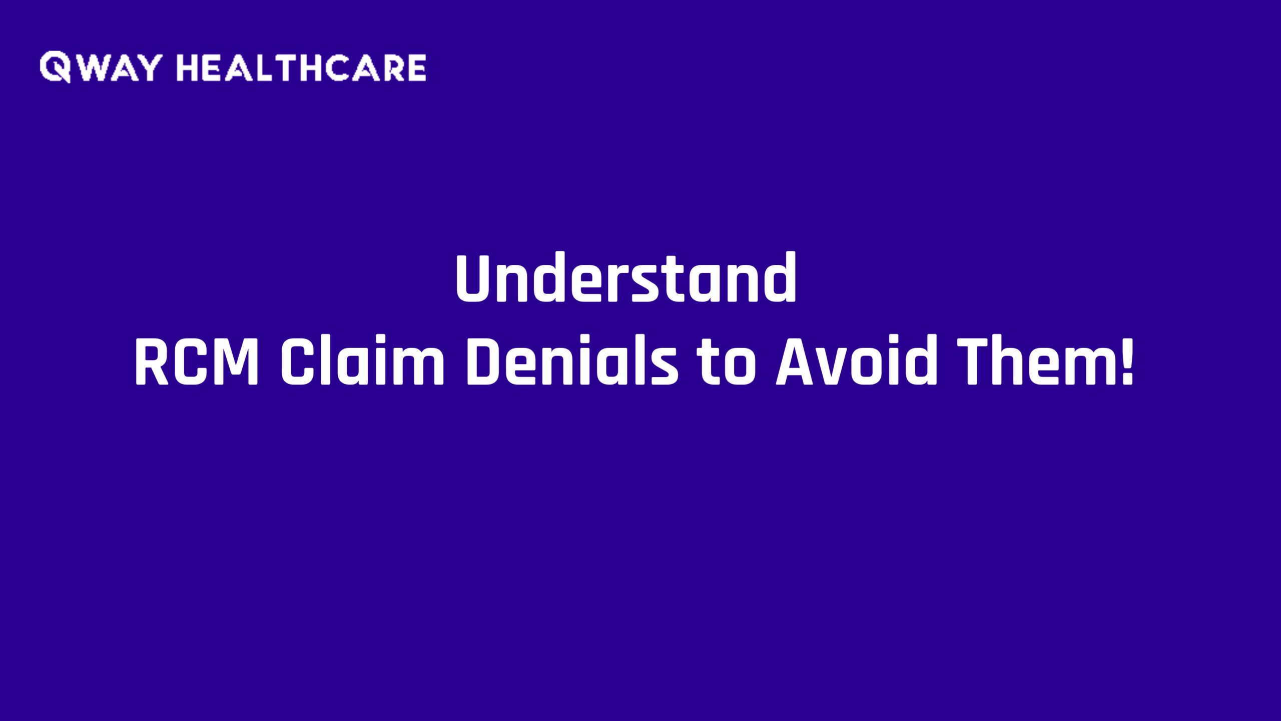 Understand RCM Claim Denials to Avoid Them!